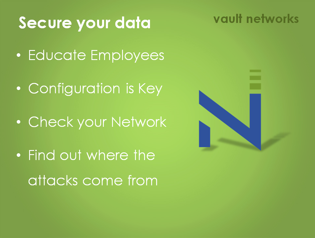 Secure Your Company Data in 4 steps - Vault Networks Secure Your Company Data in 4 steps - Vault Networks