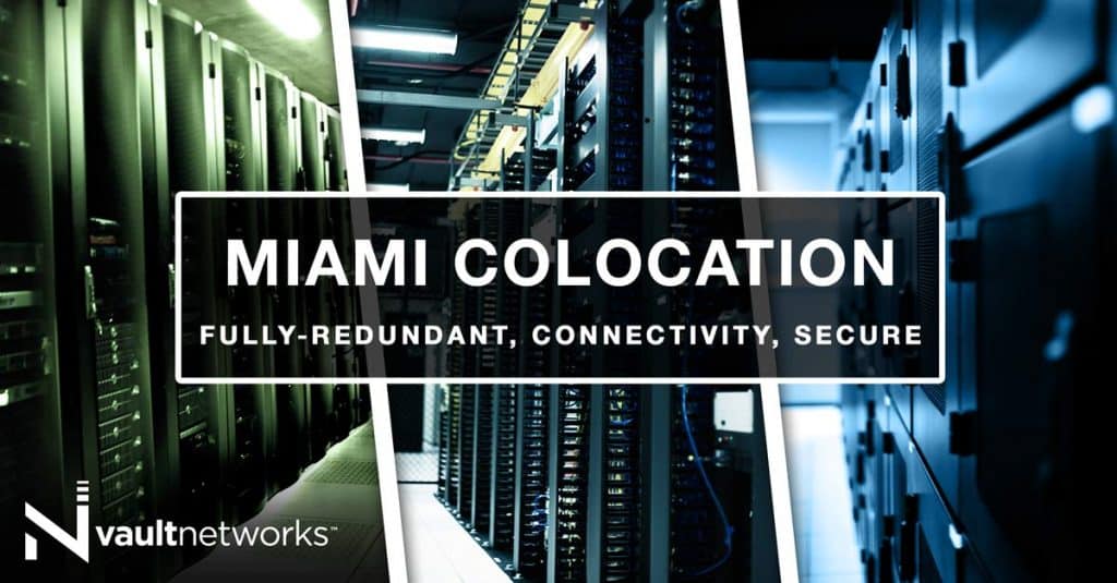 Miami Data Center - Miami Colocation | Vault Networks
