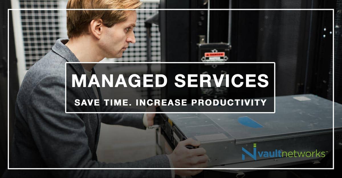 Managed Services | Managed Solutions | Vault Networks